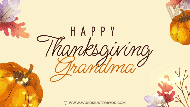 Happy Thanksgiving Grandma GIF » WordsJustforYou.com - Original ...