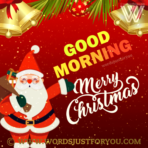 Good Morning Merry Christmas GIF » WordsJustforYou.com - Original ...